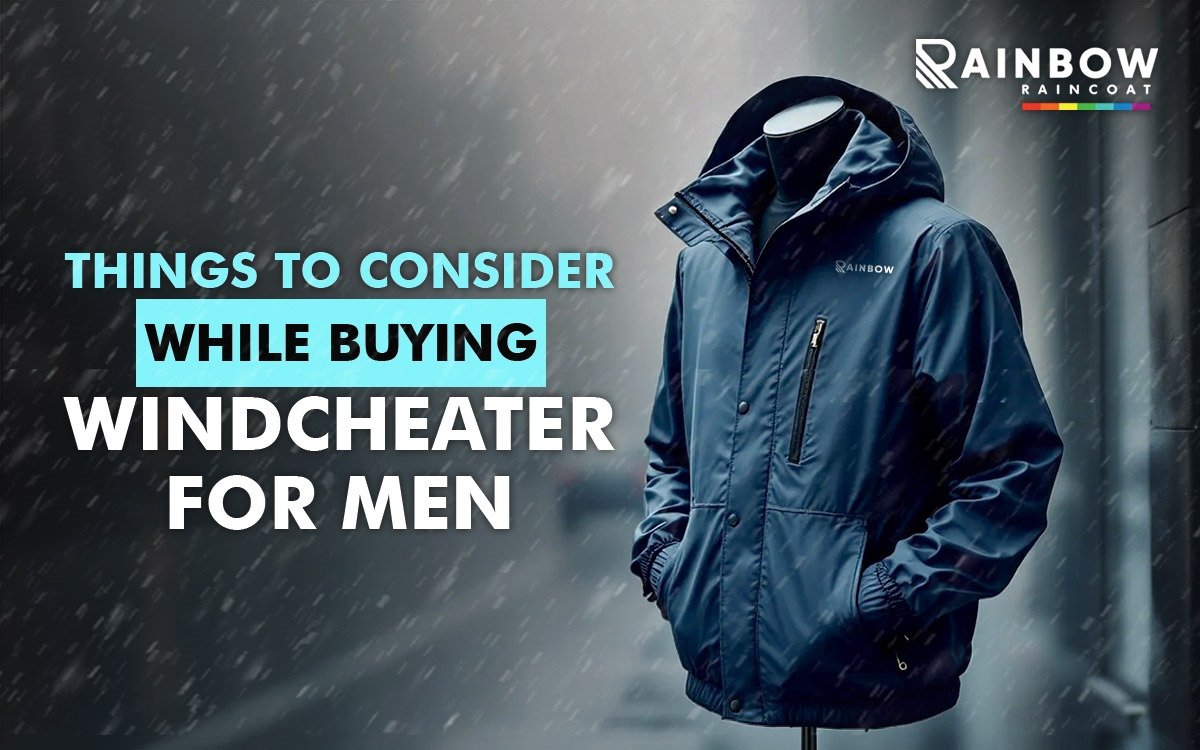 Tips to Buy the Best Windcheater Raincoats for Men