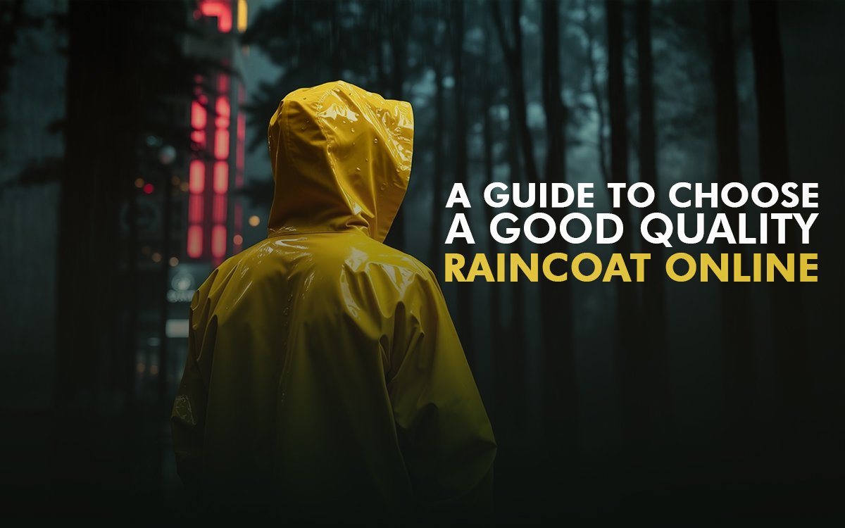 How to Buy a Good Quality Raincoat Online?
